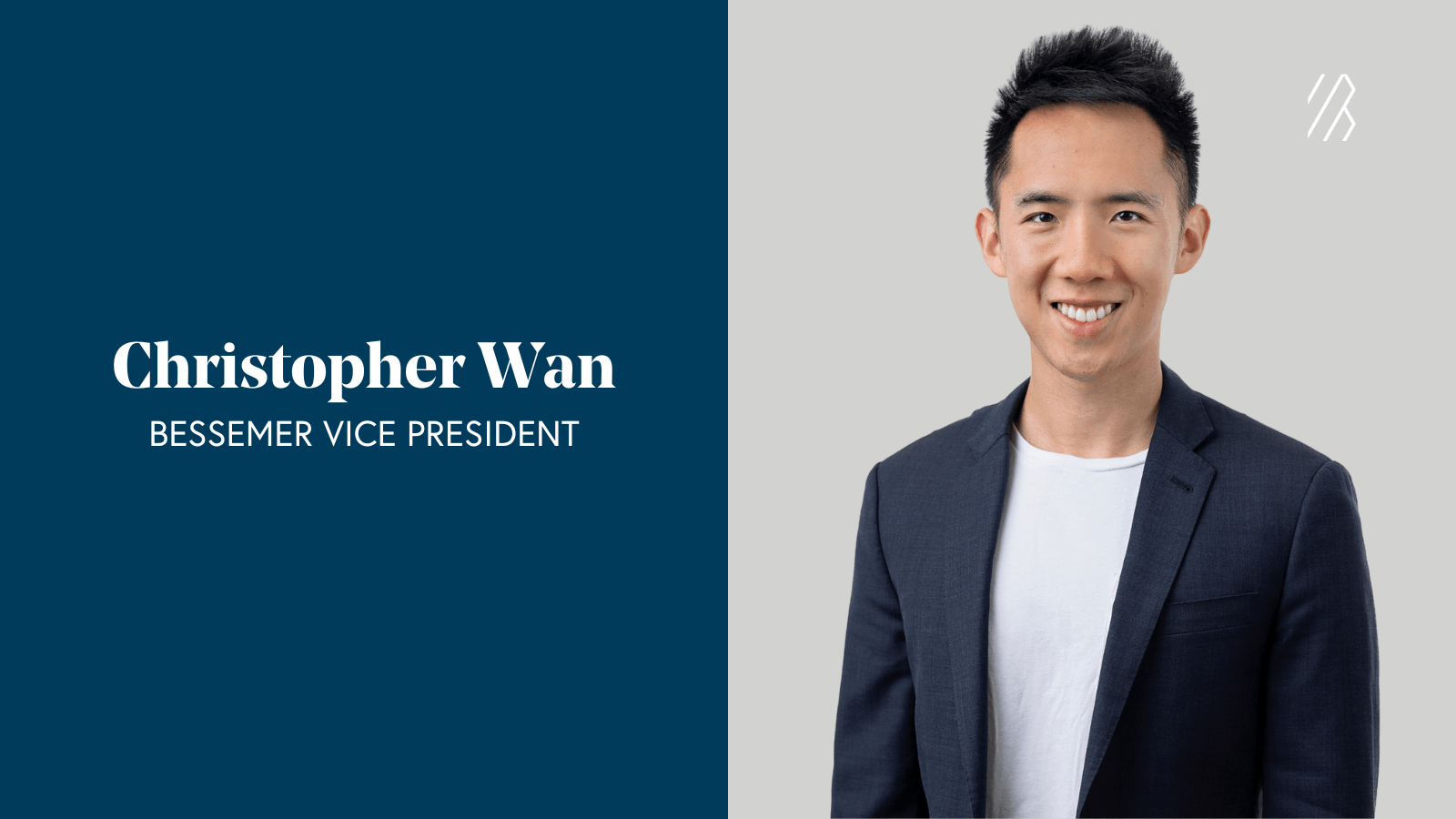 Bessemer Venture Partners promotes Christopher Wan to Vice President ...