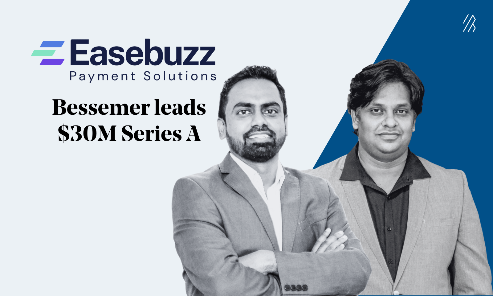 Supercharging India’s digital payments revolution with Easebuzz - Bessemer Venture Partners